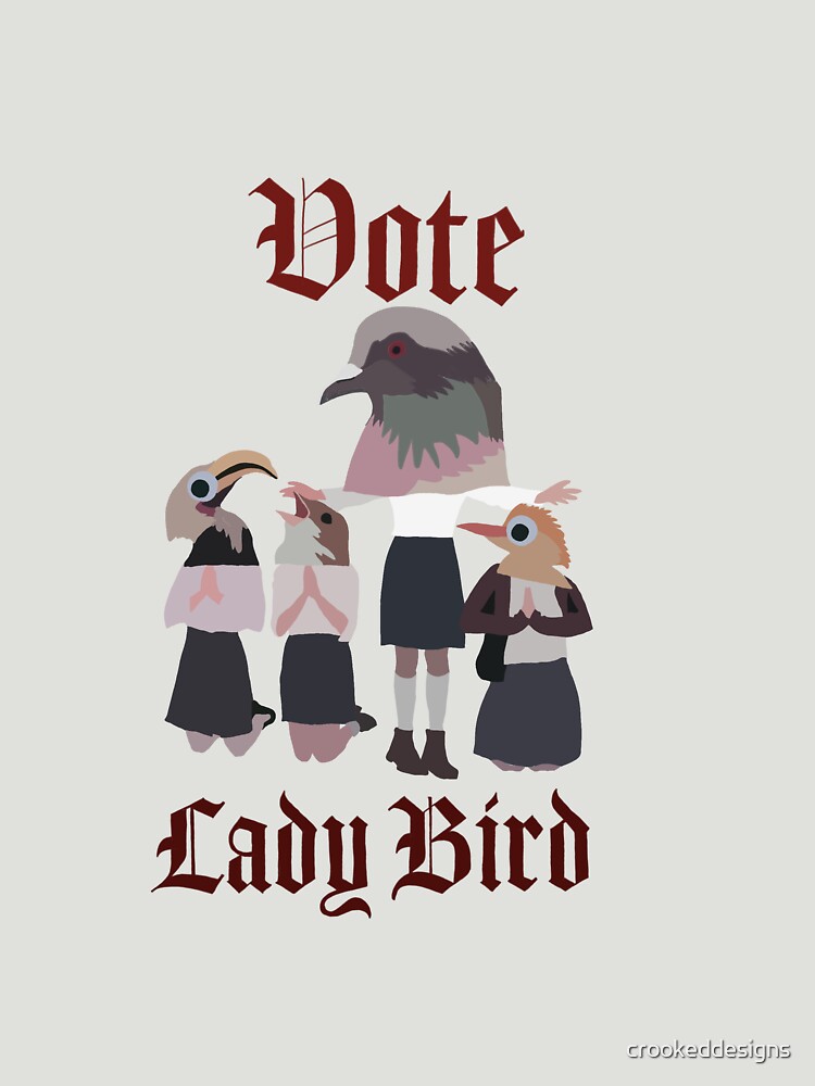 "Vote Lady Bird" T-shirt for Sale by crookeddesigns | Redbubble | lady ...