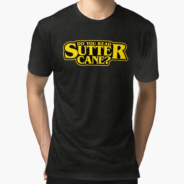 "Do you read Sutter Cane? (In the mouth of madness, John Carpenter) horror book slogan quote ...