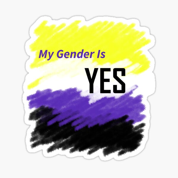 "My Gender is YES" Sticker for Sale by meghhantron | Redbubble