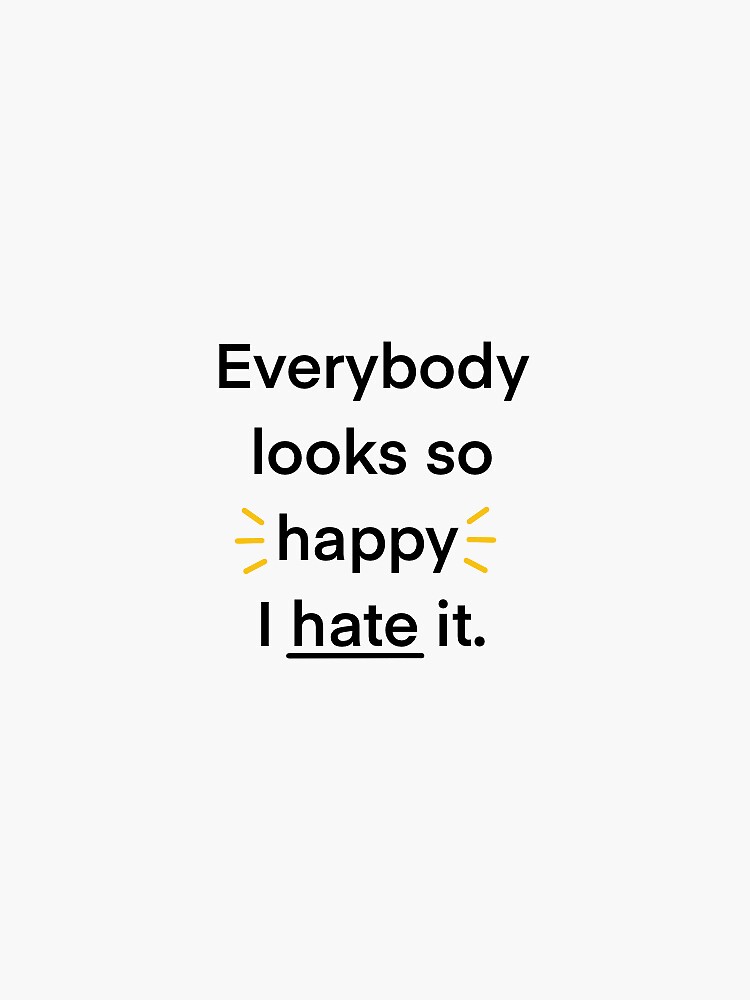 "Everybody Looks Happy" Sticker by madisonhicks | Redbubble