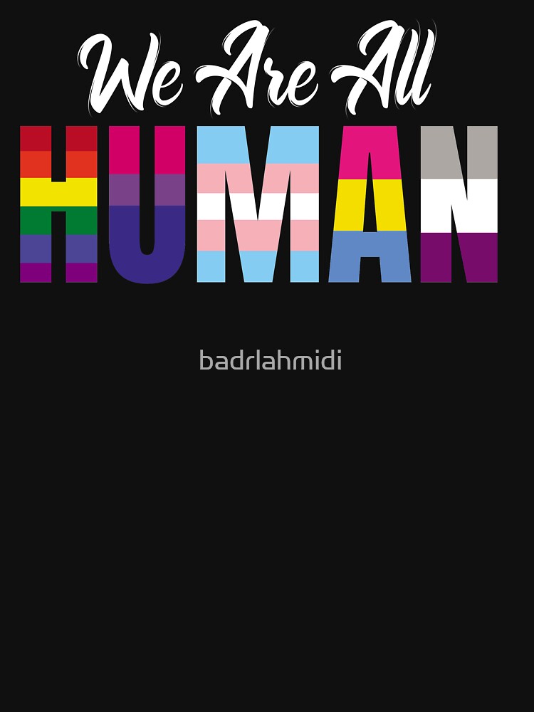 "We Are All Human Shirt Various Queer Flag Pride Month LGBT Ally Gift ...