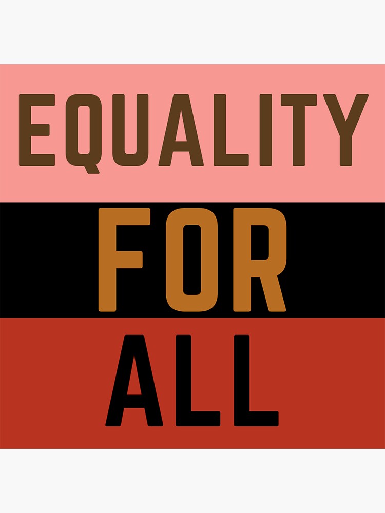 "Equality For All" Sticker by Masaw | Redbubble