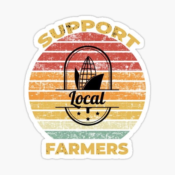 Support Local Farmers Stickers | Redbubble