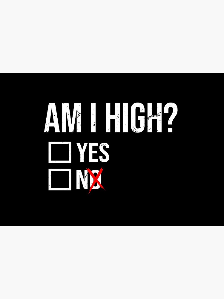 "Am I High Yes No Funny Marijuana Gift" Mask for Sale by gvcepts ...