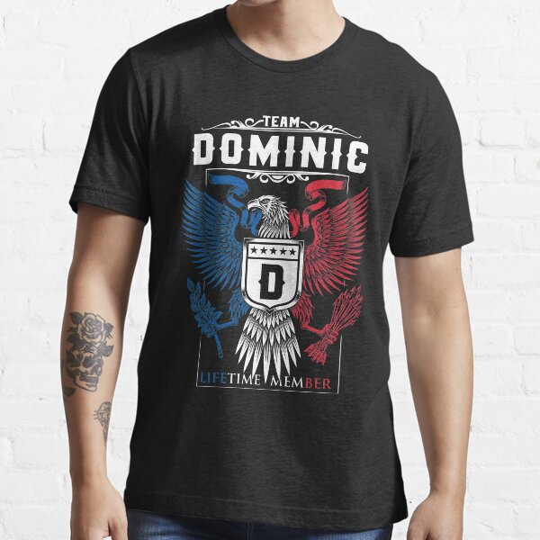 "Team Dominic Lifetime Member | Dominic Surname" T-shirt for Sale by ...