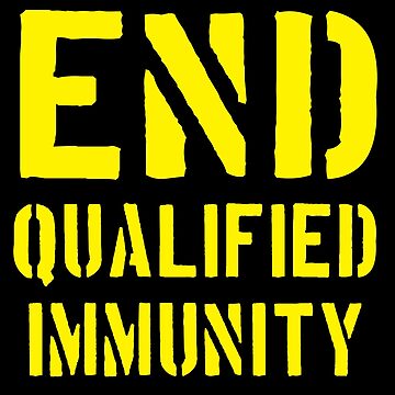 "END qualified immunity" Sticker for Sale by LucidArt2020 | Redbubble