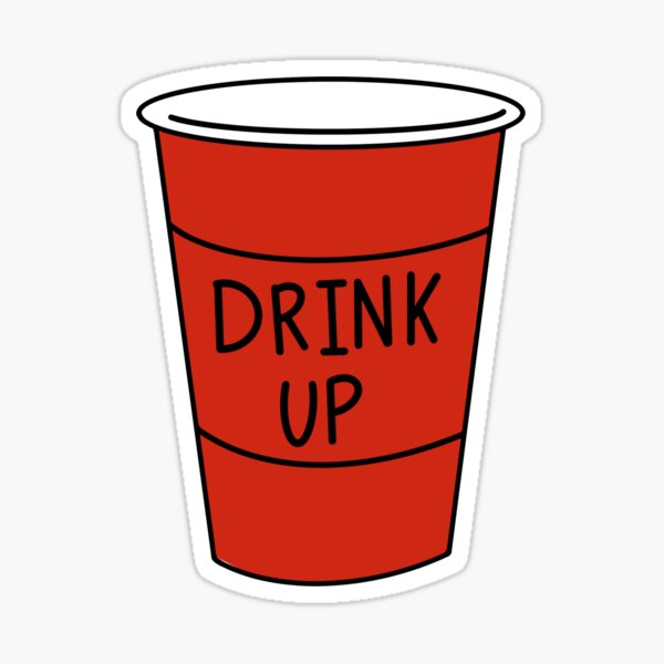 "Drink Up" Sticker for Sale by jbinder101 | Redbubble