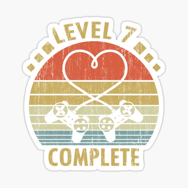 "Level 7 Complete - 7th Wedding Anniversary Gift Video Gamer" Sticker ...