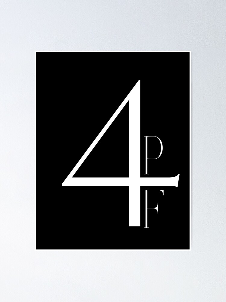 "4PF" Poster by raptoz | Redbubble