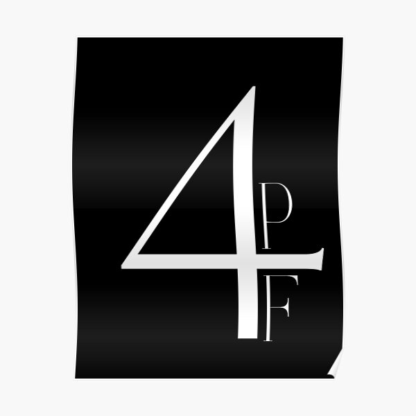 "4PF" Poster by raptoz | Redbubble