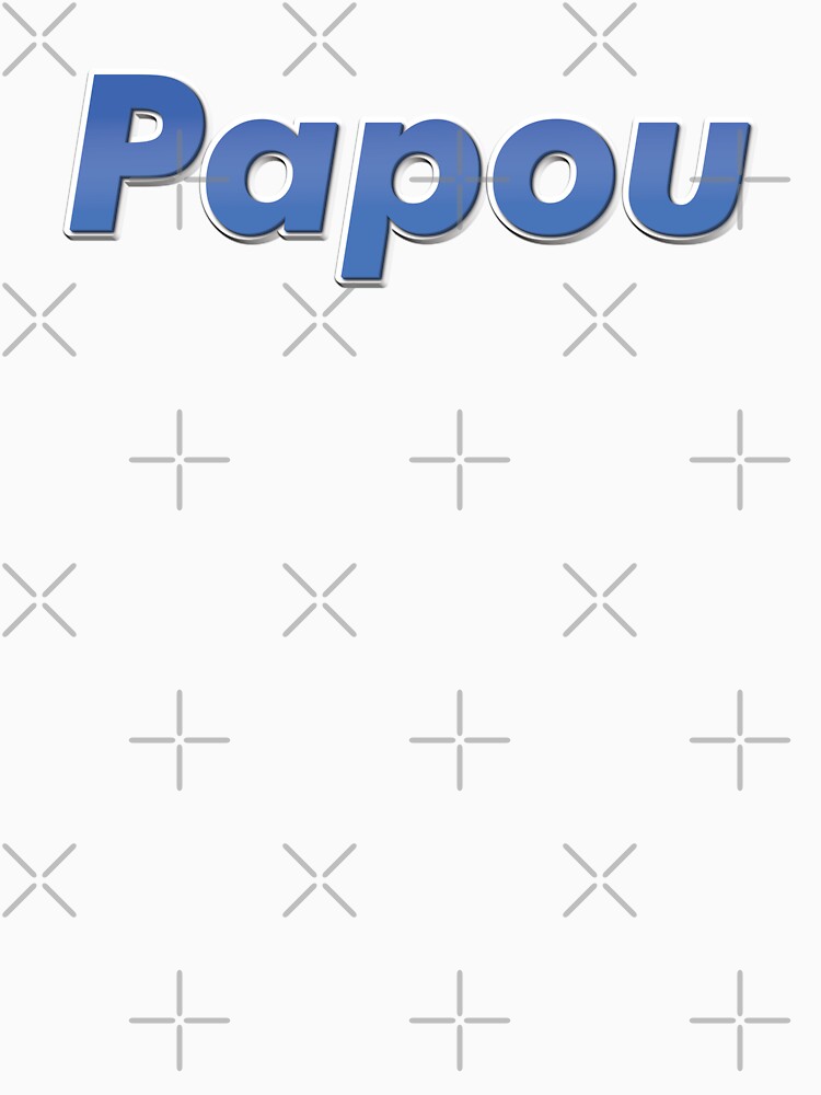 "Papou Grandfather Grandpa Pappous Pappoo Papu" T-shirt for Sale by ...
