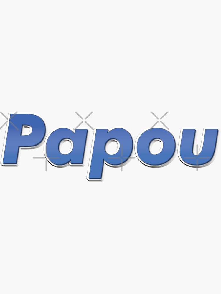 "Papou Grandfather Grandpa Pappous Pappoo Papu" Sticker by ProjectX23 ...