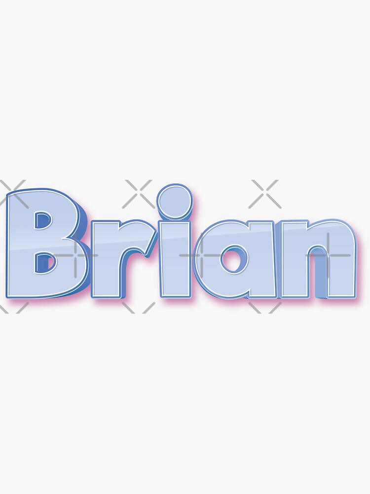 "Brian My Name Is Brian Inspired" Sticker for Sale by ProjectX23 ...