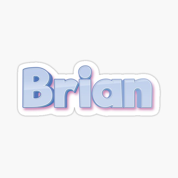 "Brian My Name Is Brian Inspired" Sticker for Sale by ProjectX23 ...