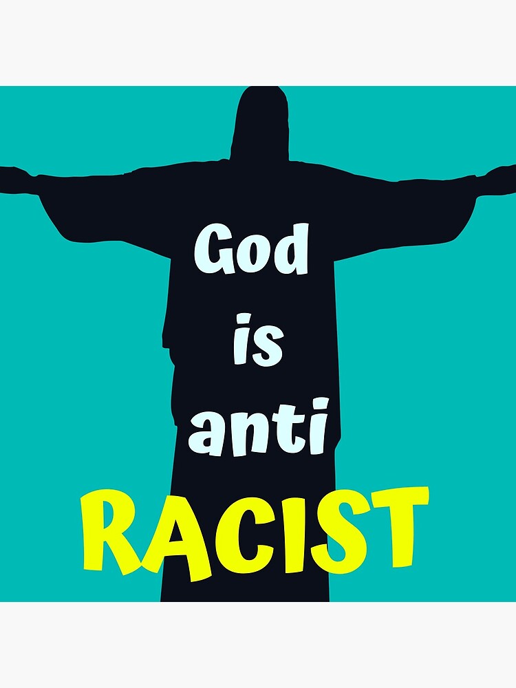 "God is anti Racist" Poster for Sale by Sumitbhriya | Redbubble