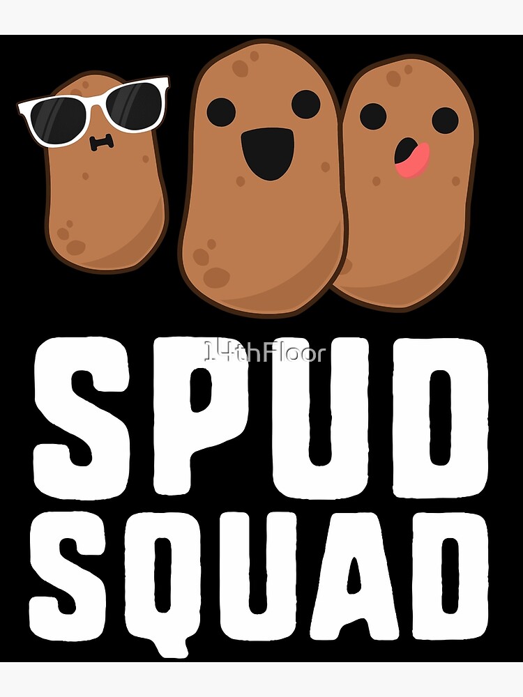 "Spud Squad Funny Potato T-Shirt Friend Team Vegetable" Poster for Sale ...
