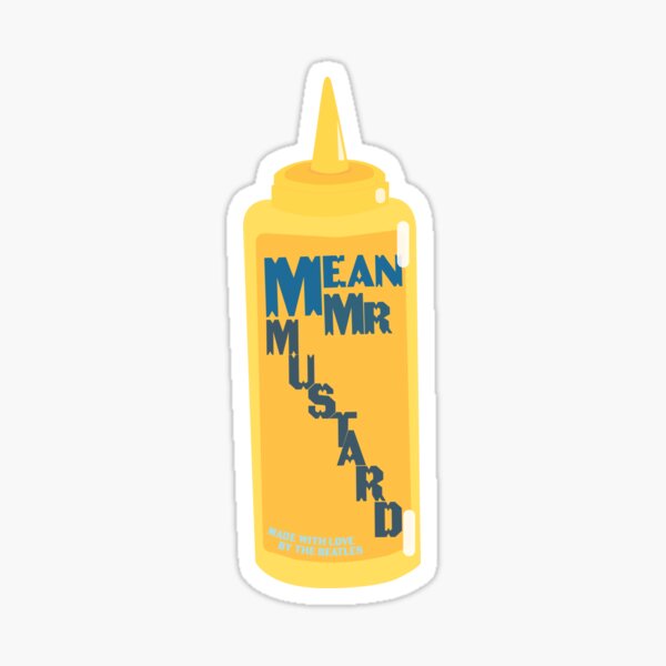 "Mean Mr Mustard" Sticker for Sale by elissal12 | Redbubble