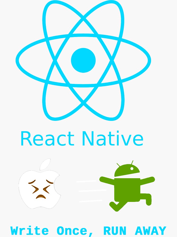 "React Native - Write Once RUN AWAY" Sticker by geekstuff123 | Redbubble