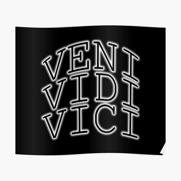 Veni Vidi Vici Wall Art | Redbubble