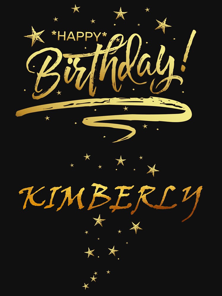 "HAPPY BIRTHDAY KIMBERLY : Unique & Special Gift that Customs on your ...