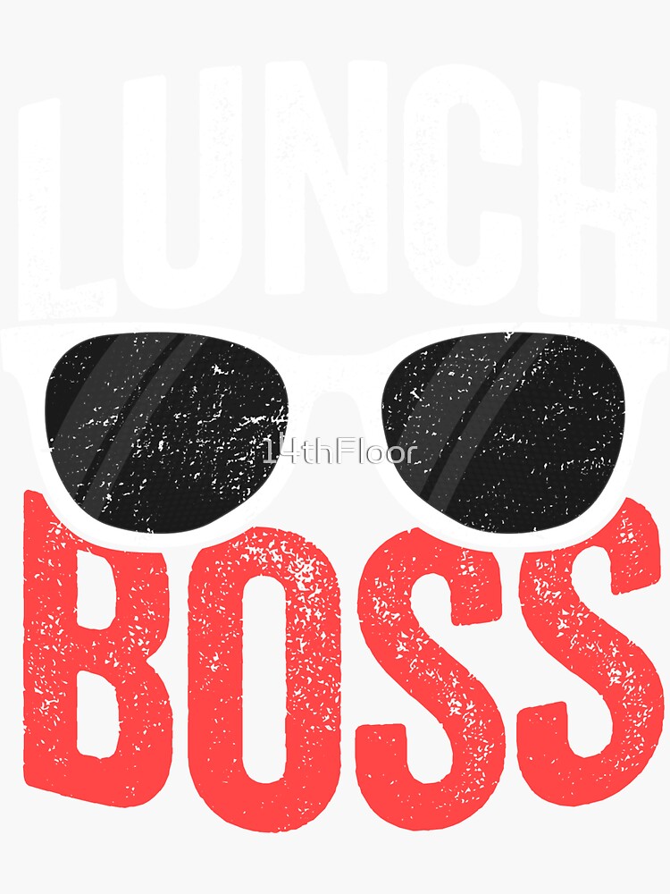 "Lunch Boss Shirt for Lunch Ladies Back To School Gift" Sticker for ...