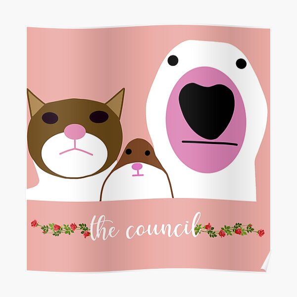 "the council meme cute" Poster for Sale by djwertzdawg | Redbubble