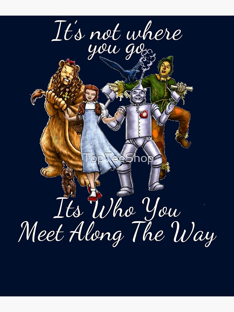 Famous Dorothy Gale Quotes Dorothy Quotes It's Not Where You Go, It's