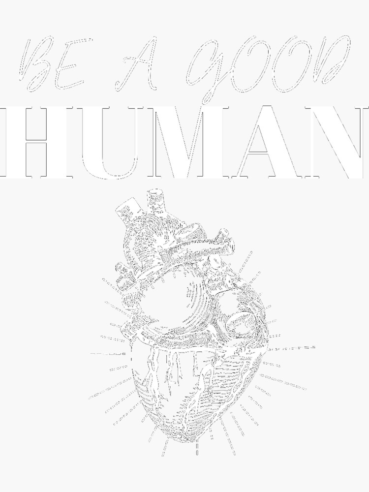 "Be A Goo Human" Sticker for Sale by Masaw | Redbubble