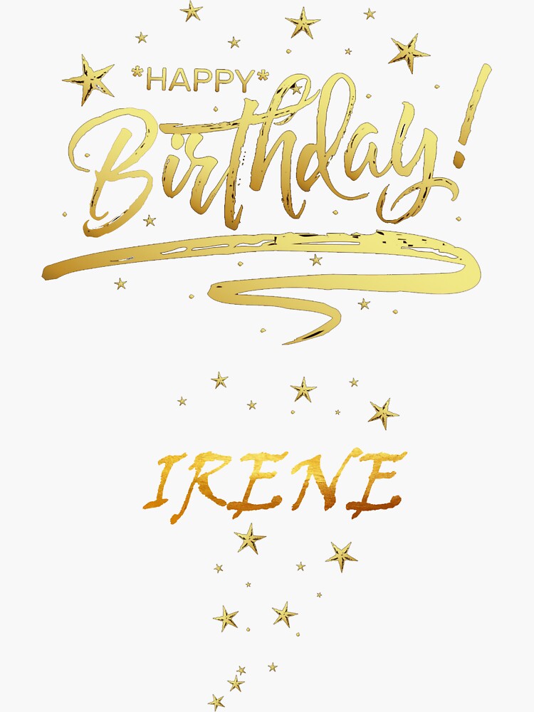 "HAPPY BIRTHDAY IRENE : Unique & Special Gift that Customs on your ...
