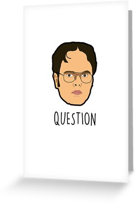 Dwight Schrute Question Quotes