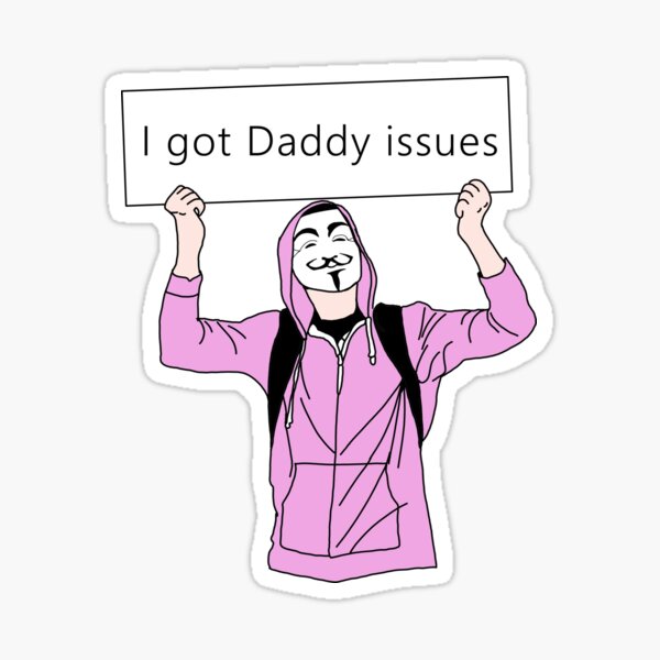"Daddy issues" Sticker for Sale by AmelieIsBae | Redbubble
