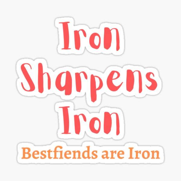 "Bestfriends. Iron sharpens Iron" Sticker by StCasanova | Redbubble