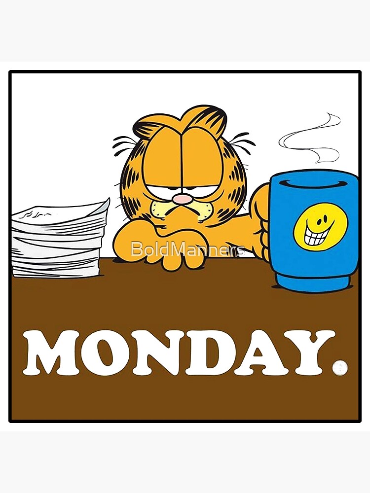 "Garfield I Hate Monday" Poster for Sale by BoldManners | Redbubble