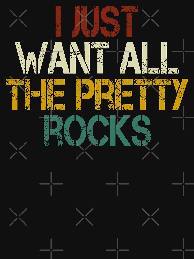 "I just want all the pretty rocks :funny Geology / Geologist ...