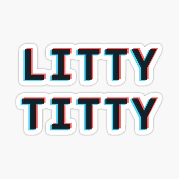 "litty titty" Sticker by anphan | Redbubble