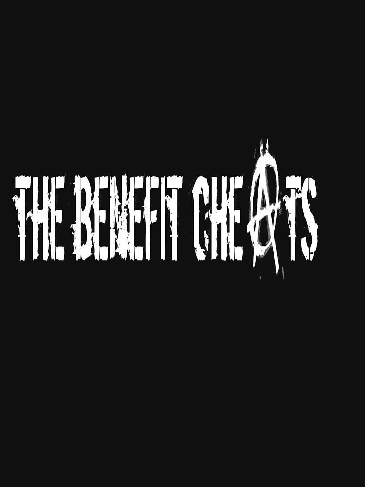 "The Benefit Cheats" T-shirt for Sale by jimlean | Redbubble | benefit ...