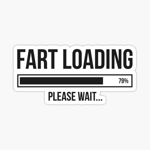 "Fart Loading Funny Joke Humor Joke Smelly Gift " Sticker for Sale by ...