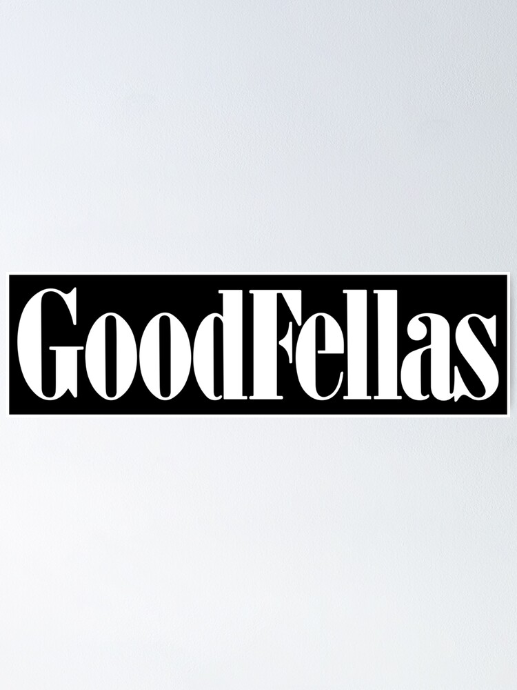 "Goodfellas Logo" Poster for Sale by TheDreadfulZero | Redbubble