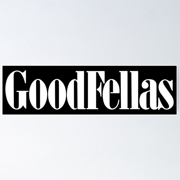 "Goodfellas Logo" Poster for Sale by TheDreadfulZero | Redbubble