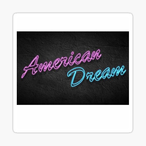 "American Dream Neon Sign Art" Sticker for Sale by vintageandmore ...