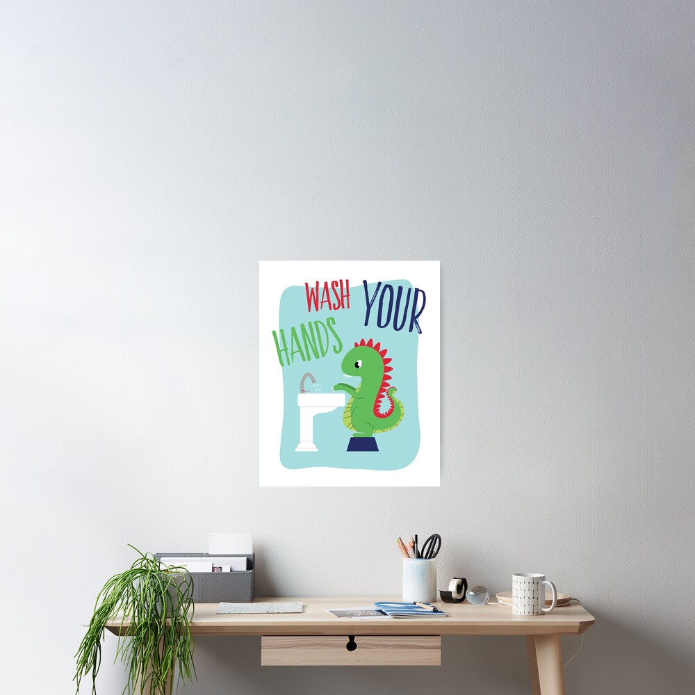 "Wash Your Hands Cute Dinosaur" Poster for Sale by ketrena | Redbubble
