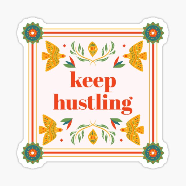 Keep Hustling Gifts & Merchandise | Redbubble
