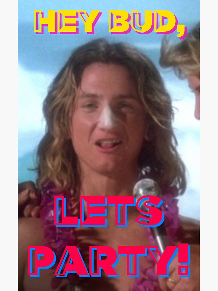 "Hey bud, let’s party " Sticker for Sale by FunnyFerretArt | Redbubble