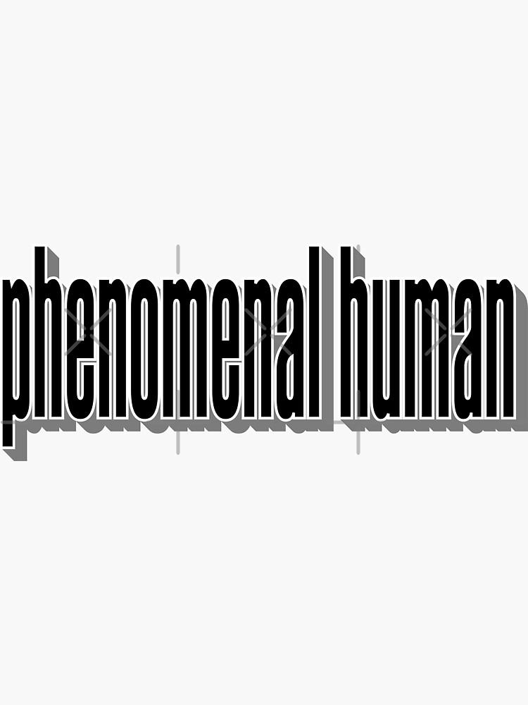 "phenomenal human" Sticker by rafeeq93 | Redbubble