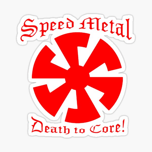"Speed Metal - Death to Core!" Sticker for Sale by DNightingale | Redbubble