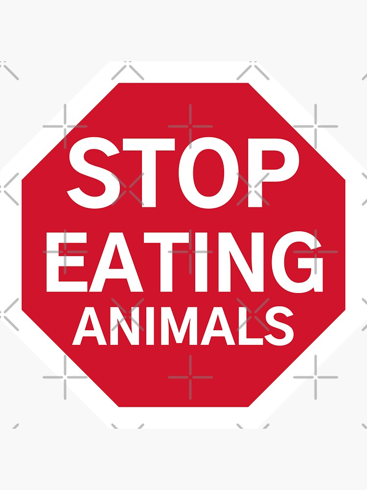 "Stop Eating Animals - Stop Sign" Sticker for Sale by PYGOD | Redbubble