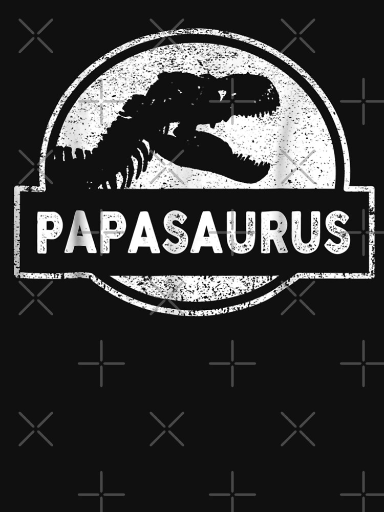 " Jurassic Papasaurus Rex Dinosaur for Dad, Papa, Father," Classic T ...