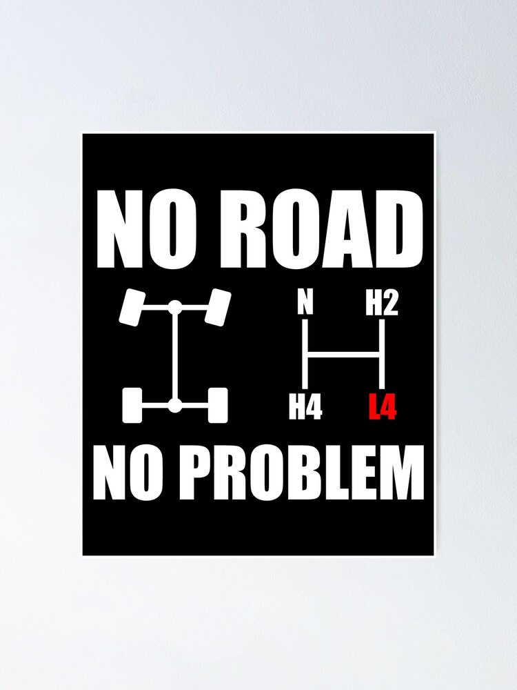 "No Road No Problem Offroad Overland 4x4 terrain" Poster by Argentini ...