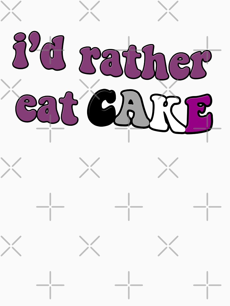 ""I'd rather eat cake", asexual pride" T-shirt by albsbubble | Redbubble