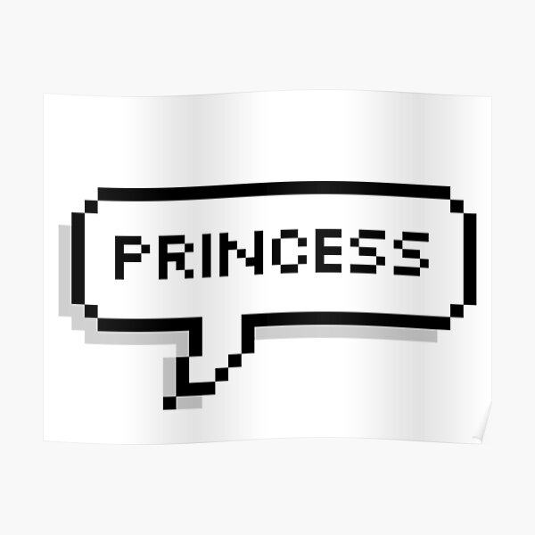 "Cute Princess 8-Bit Pixel Text Speech Bubble" Poster by bornfrombooks ...
